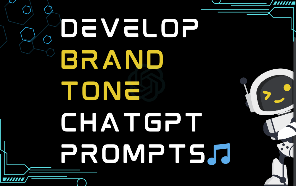🎵Develop brand tone ChatGPT Prompts – AI Prompt