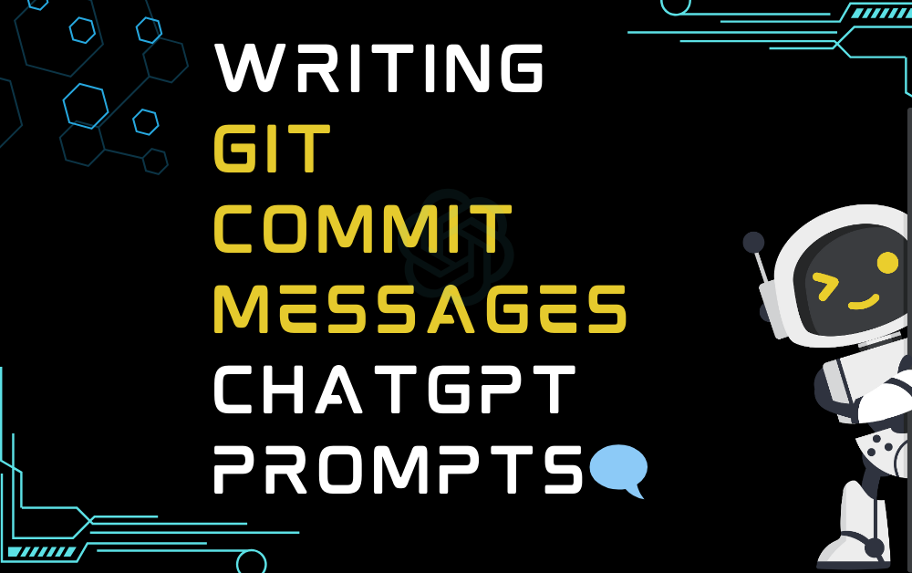 🗨️Writing Git Commit Messages ChatGPT Prompts – AI Prompt