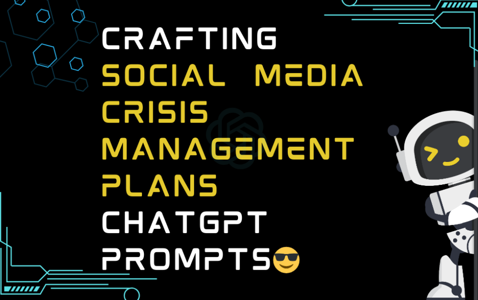 😎Crafting social media crisis management plans ChatGPT Prompts – AI Prompt