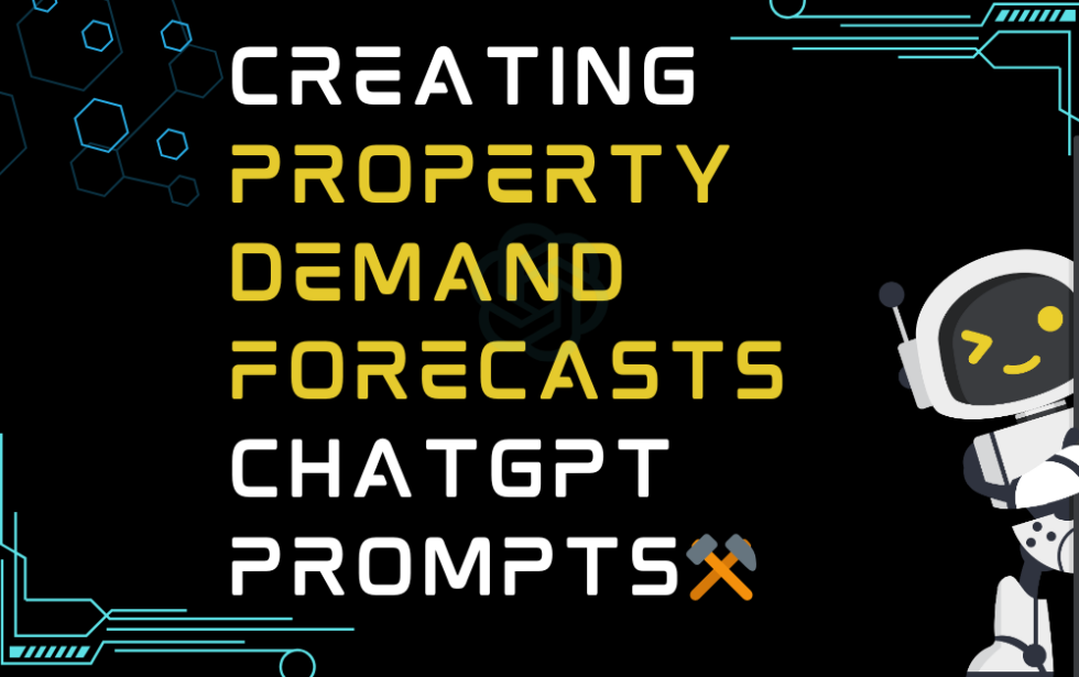 ⚒️Creating property demand forecasts ChatGPT Prompts – AI Prompt